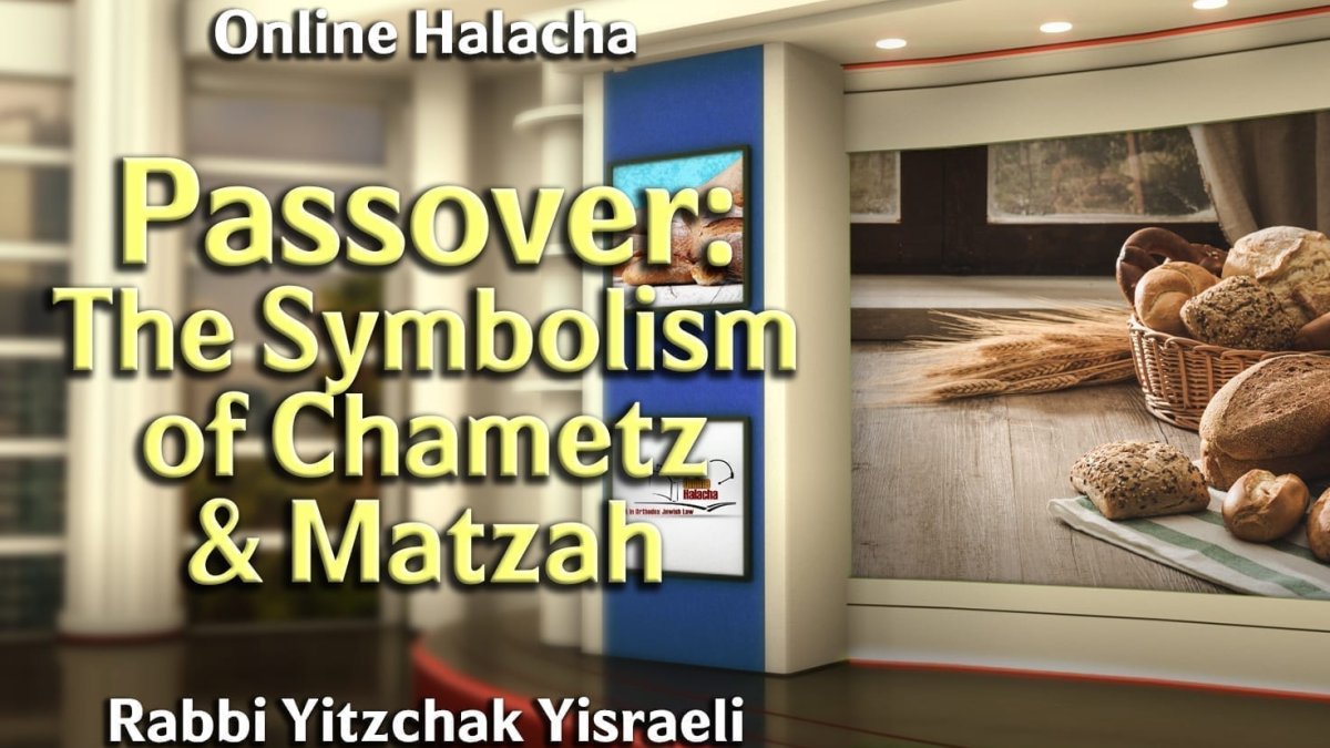 Passover – The Symbolism of Chametz & Matzah - Hidabroot